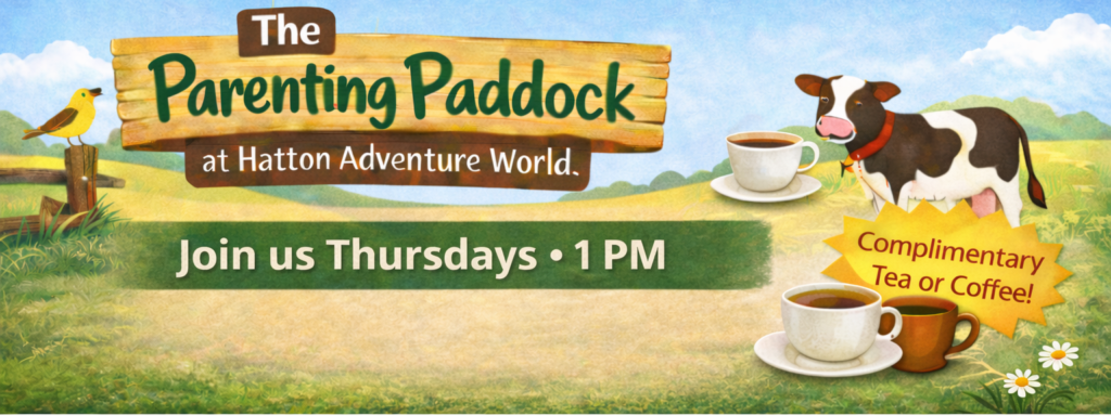 The Parenting Paddock | Hatton Adventure World